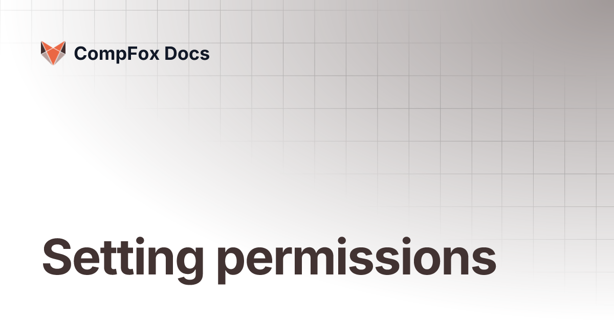 Setting permissions | CompFox Docs