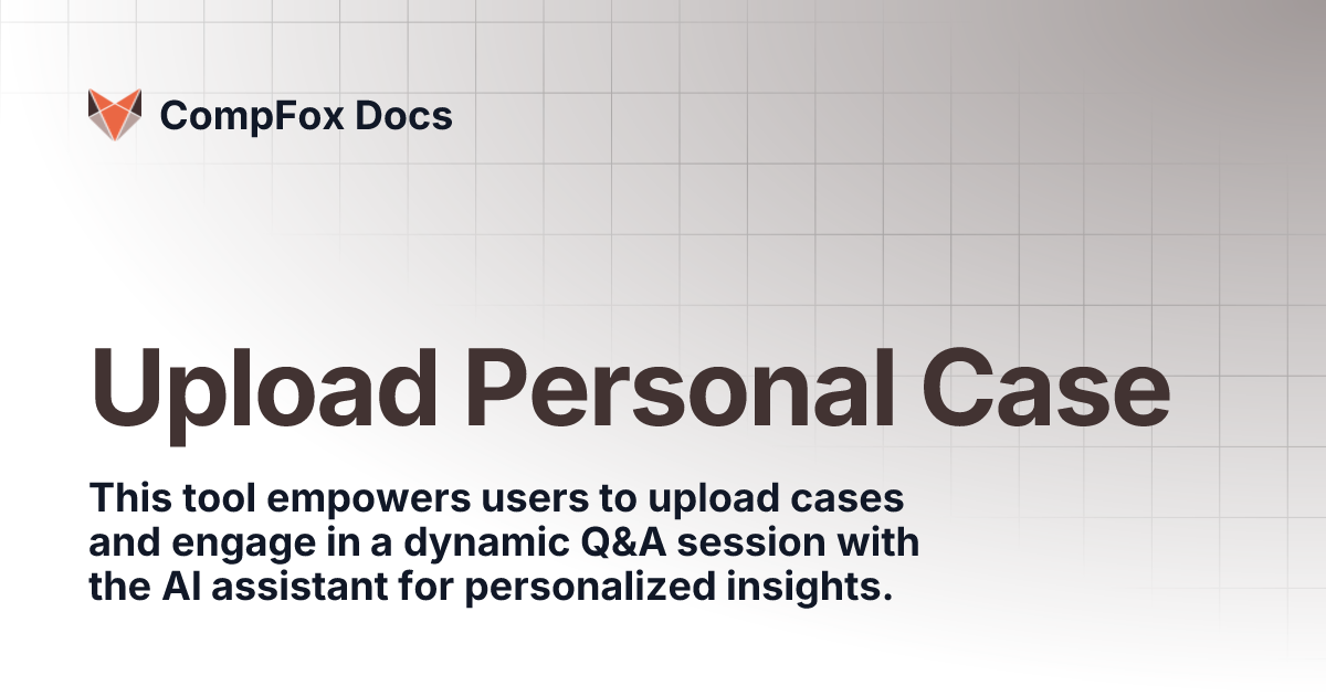 Upload Personal Case | CompFox Docs