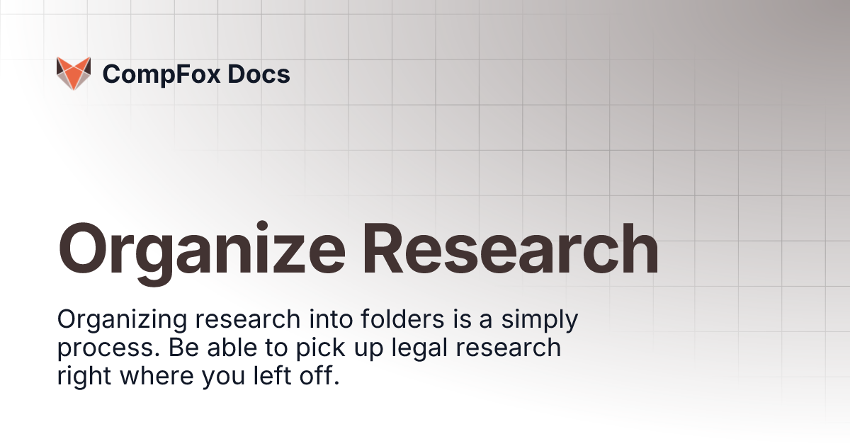 Organize Research | CompFox Docs